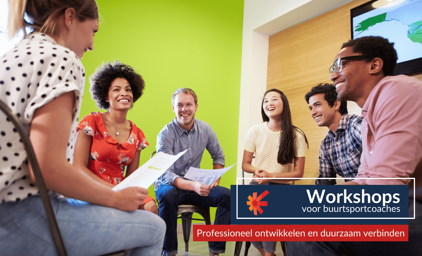 Workshops voor buurtsportcoaches: professioneel ontwikkelen en duurzaam verbinden ...